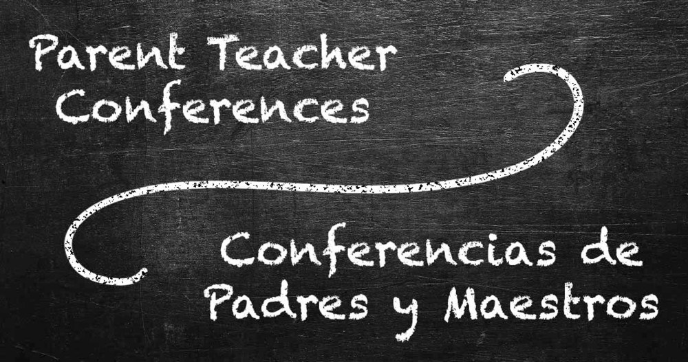 Parent Teacher Conferences/Conferencias de Padres & Maestros | Oak Hill ...